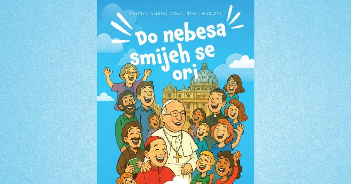 Predstavljena zbirka kršćanskih viceva 'Do nebesa smijeh se ori' - Bitno.net